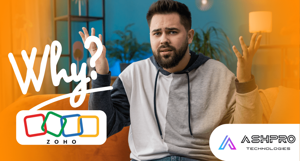 Why Choose Zoho? | AshPro Technologies